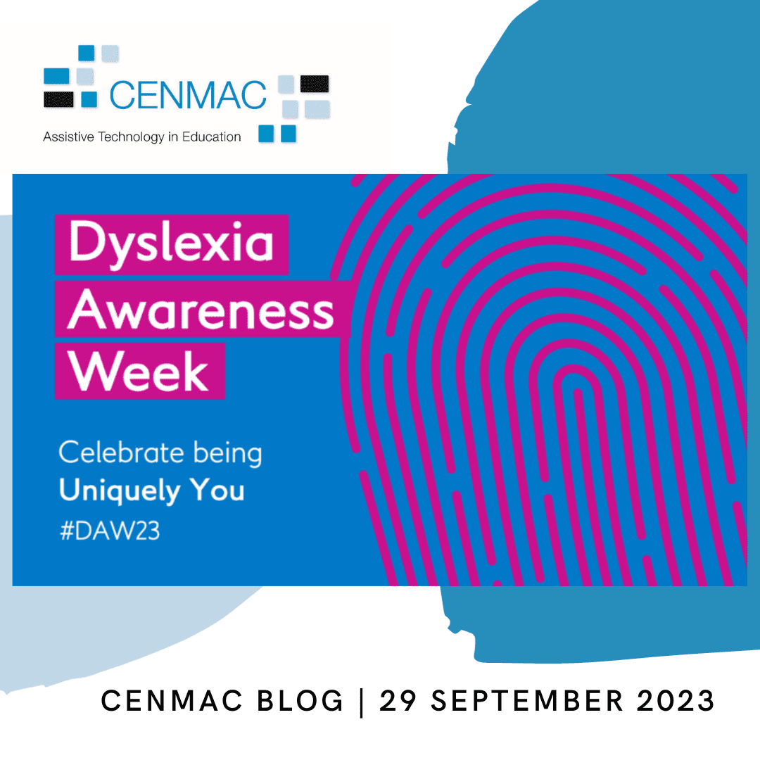 Dyslexia Awareness Week - Uniquely You - CENMAC